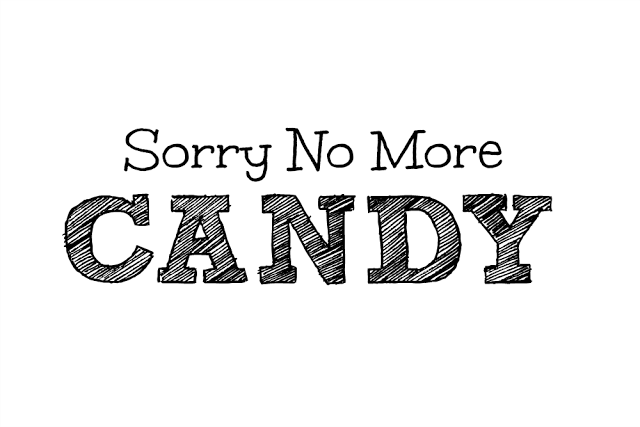 'Sorry No More Candy' Sign - Moms Austin